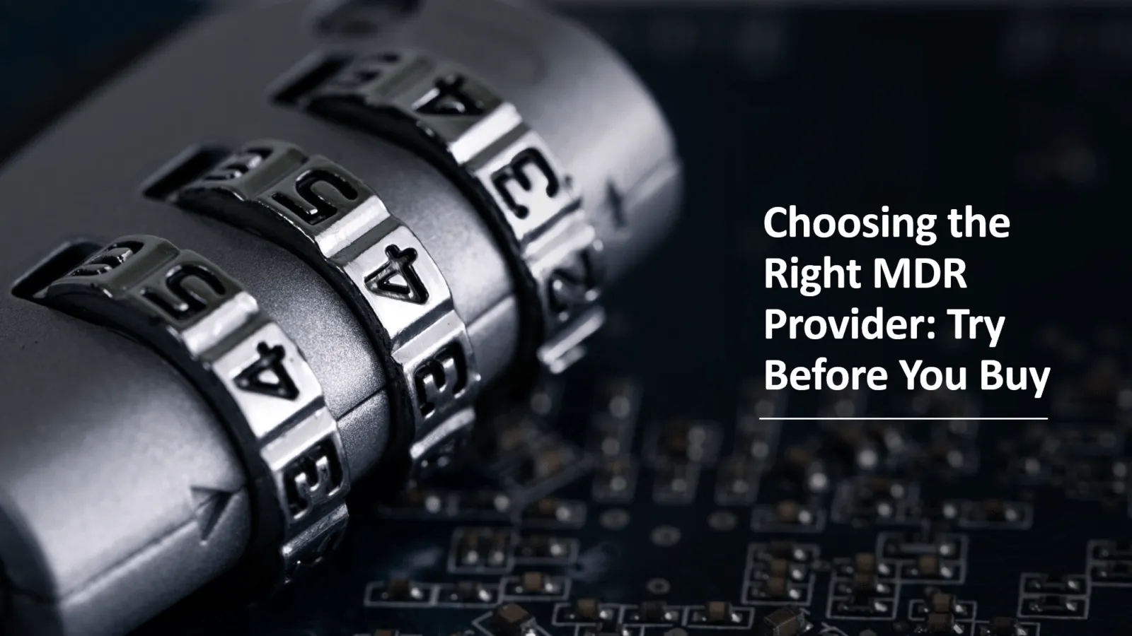 Choosing the Right MDR Provider – Try Before You Buy - LMNTRIX Blog